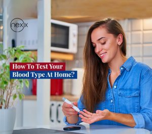 How To Test Your Blood Type At Home | Nexx
